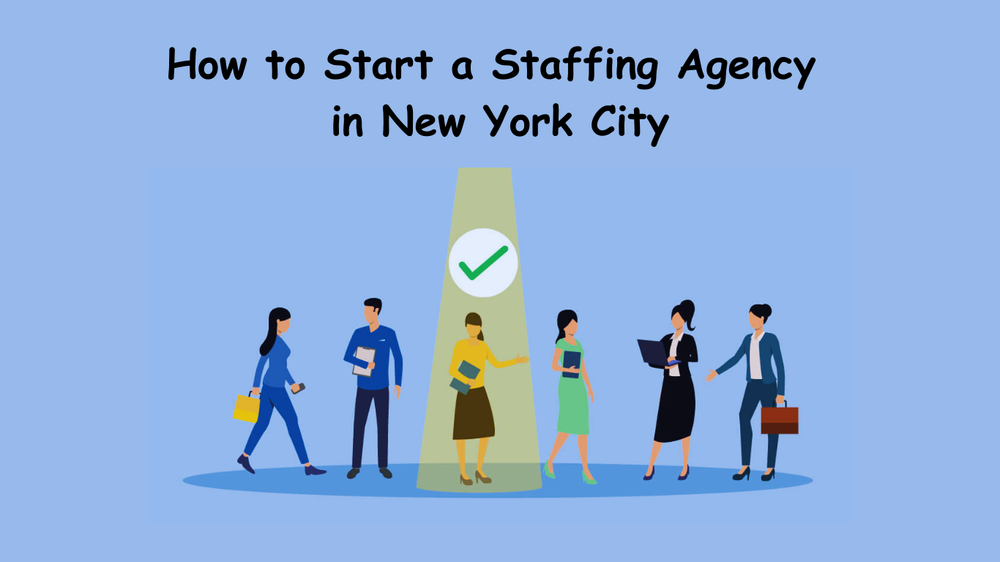 How to Start a Staffing Agency in NYC - Top 10 Staffing Agencies in New ...