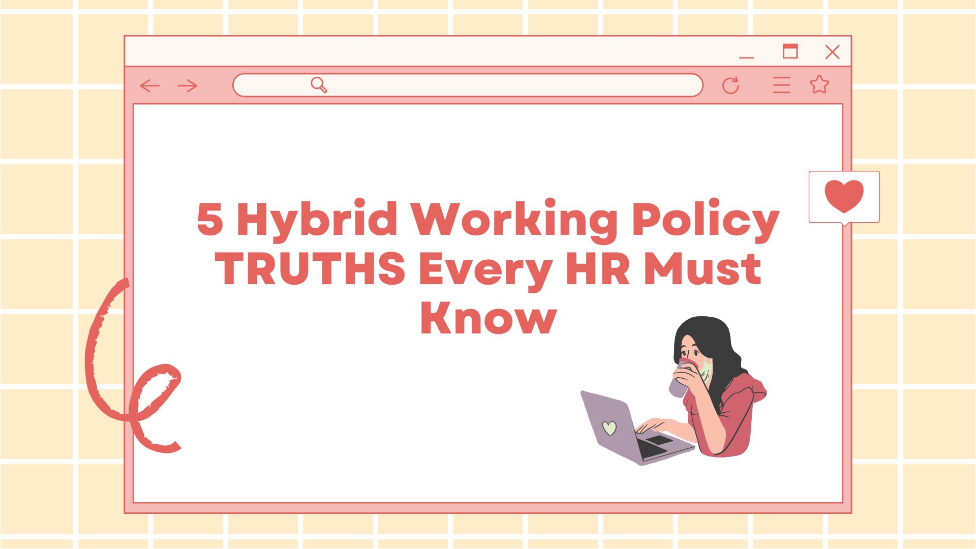 5 Hybrid Working Policy TRUTHS Every HR Must Know