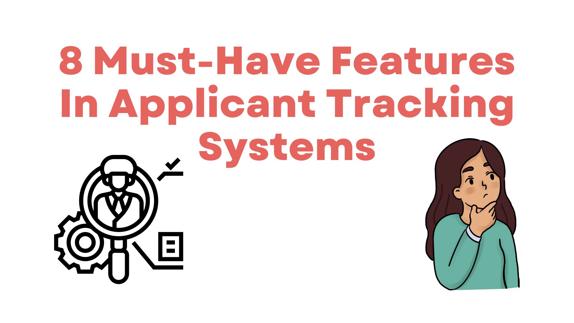 DISCOVER The 8 Key Features of an ATS